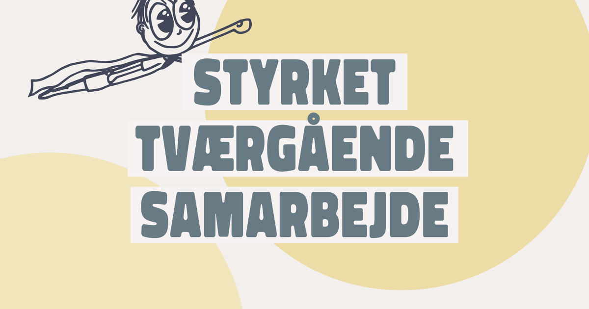 Vi samarbejder med børnene, de unge og deres familier om Relationel Velfærd